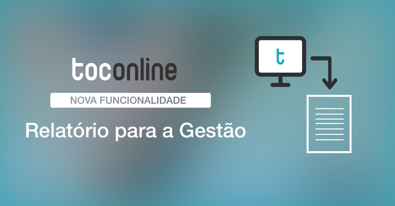 Nova funcionalidade: Relatório para a Gestão - TOConline